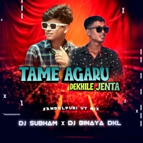 TAMA AGARE DEKHILE JENTA (UT DANCE MIX) DJ BINAYA DKL X DJ SUBHAM Mp3 Song Download - ShareClub.In