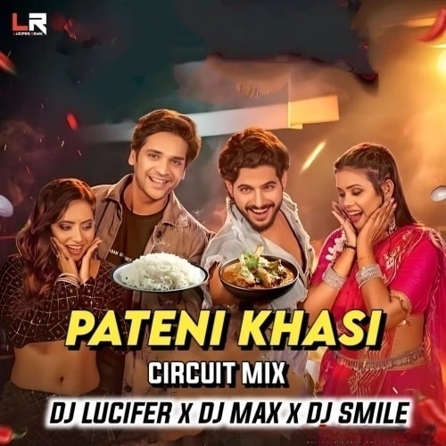 Pateni Khasi (Edm X Circuit) Dj Lucifer X Dj Max Ft Dj Smile Mp3 Song ...