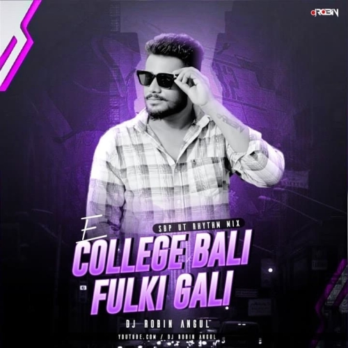 E College Bali Fulki Gali (Sbp Ut Rhythm Mix) Dj Robin Angul Mp3 Song ...