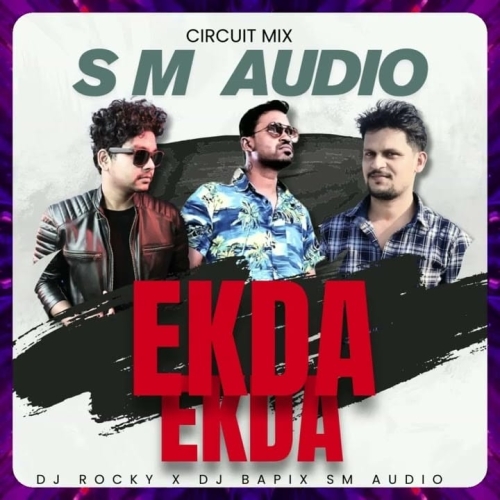 EKDA EKDA (CIRCUIT MIX) DJ ROCKY X DJ BAPI ANGUL X SM AUDIO Mp3 Song ...