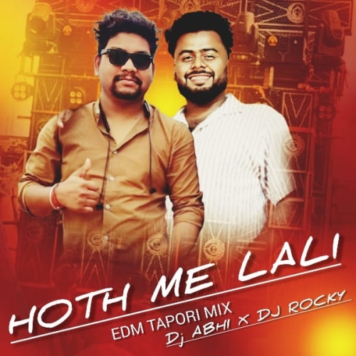 HOTH ME LALI (NAGPURI TAPORI EDM MIX) DJ ROCKY X DJ ABHI RKL Mp3 Song Download - ShareClub.In