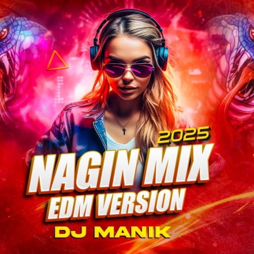 Nagin Mix Viral Meme Dance Edm Drop Dj Manik Mp3 Song Download - ShareClub.In