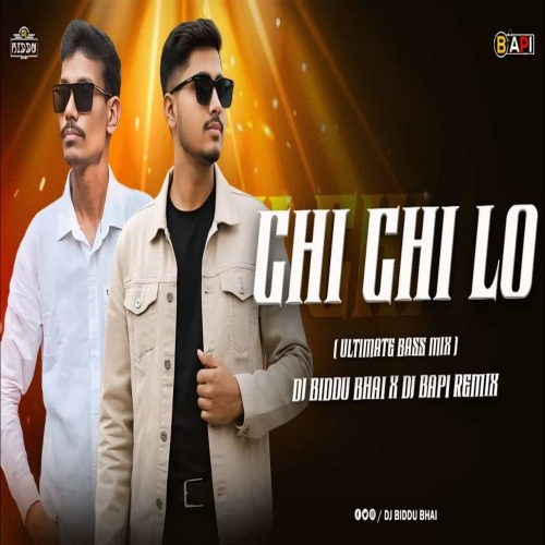 Chi Chi Lo (Ultimate Bass Mix) Dj Biddu Bhai x Dj Bapi Mp3 Song ...
